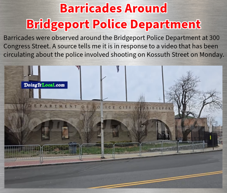 Barricades Around Bridgeport Police Department – DoingItLocal